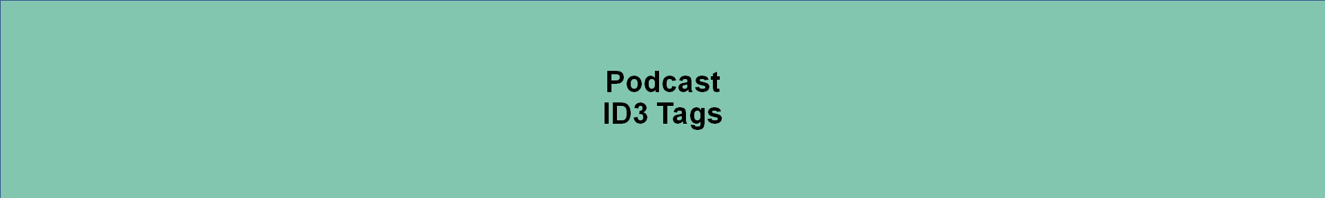 what-are-id3-tags-and-why-do-i-need-them-for-my-podcast-listendeck